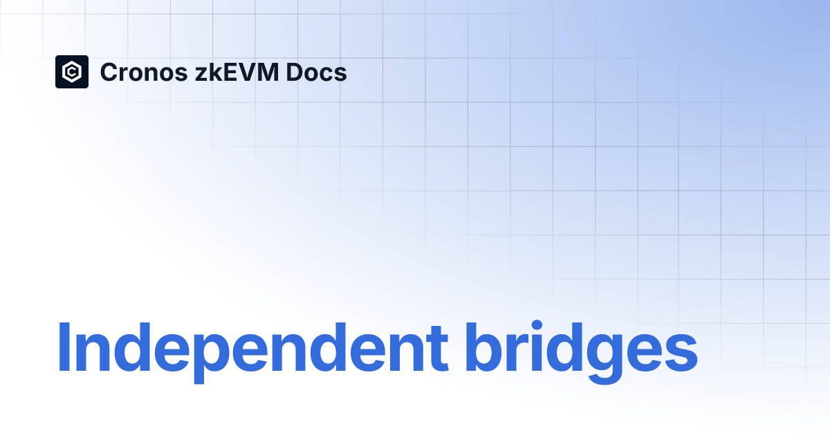 Independent bridges | Cronos zkEVM Docs