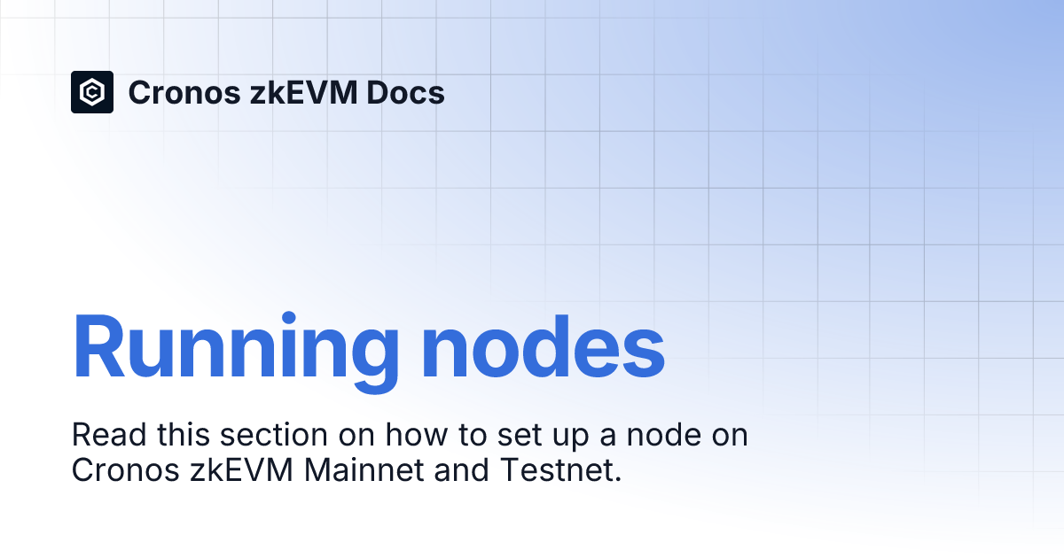 Running nodes | Cronos zkEVM Docs